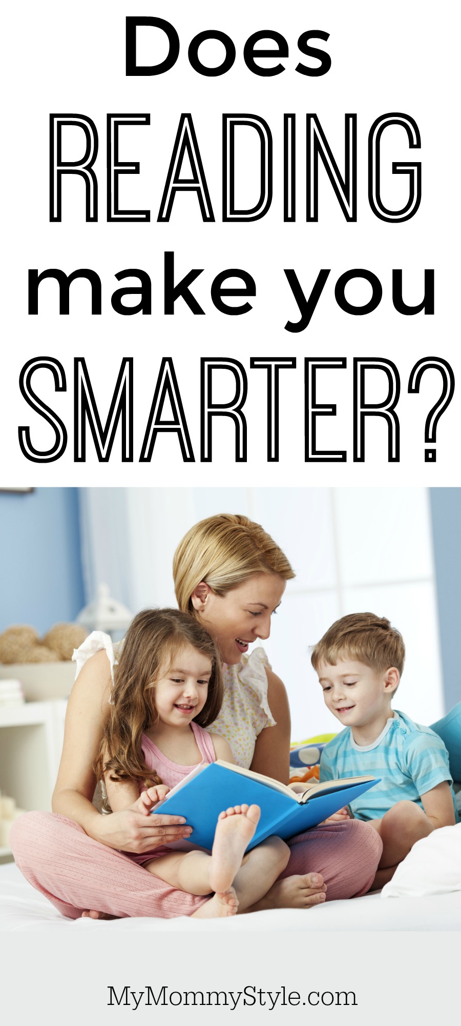 Does Reading Make You Smarter My Mommy Style Does Reading Make You Smarter My Mommy Style